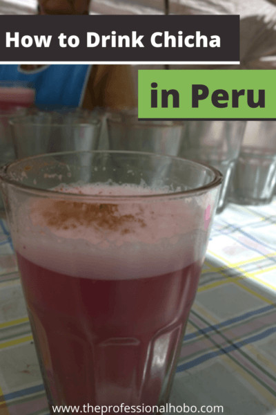 What is Chicha? Drinking Chicha in Peru - The Professional Hobo