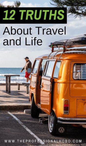 12 Truths About Travel...and Life - The Professional Hobo